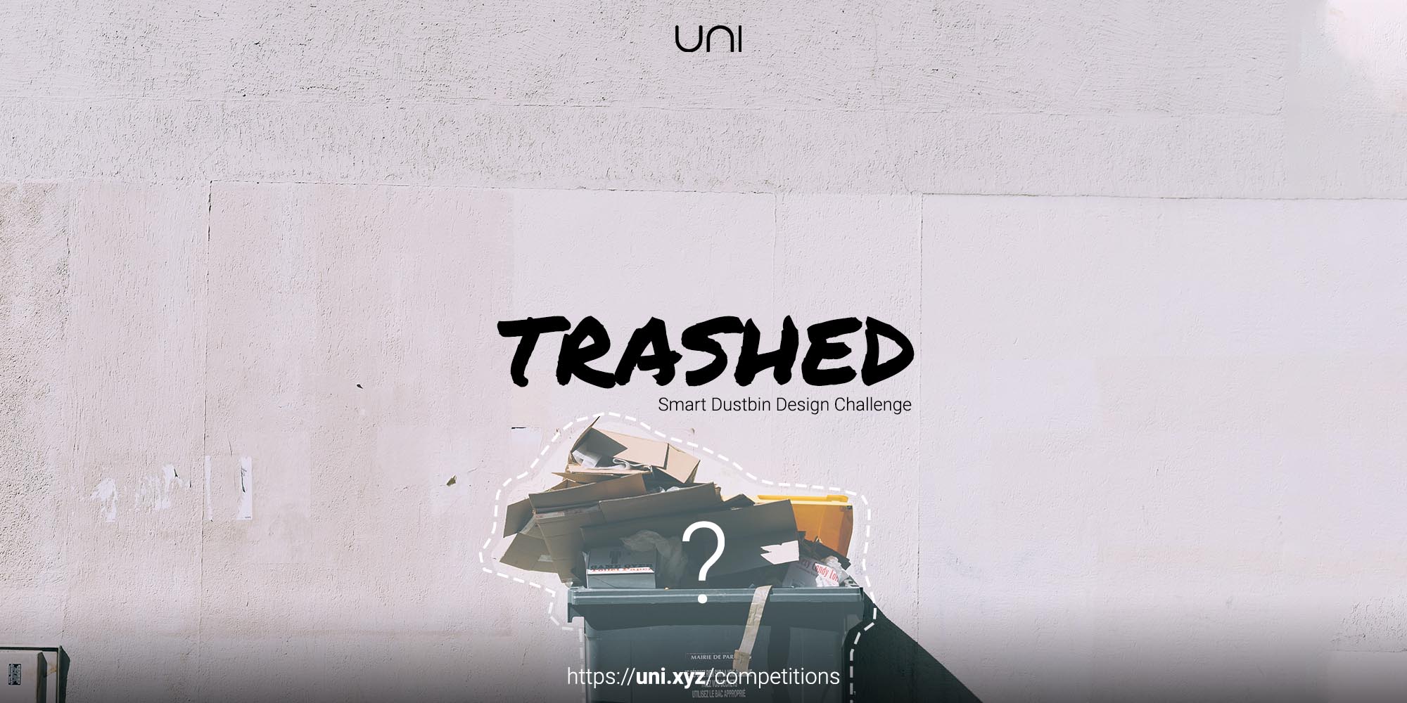 Trashed | Industrial Design Competition on UNI | Guidelines